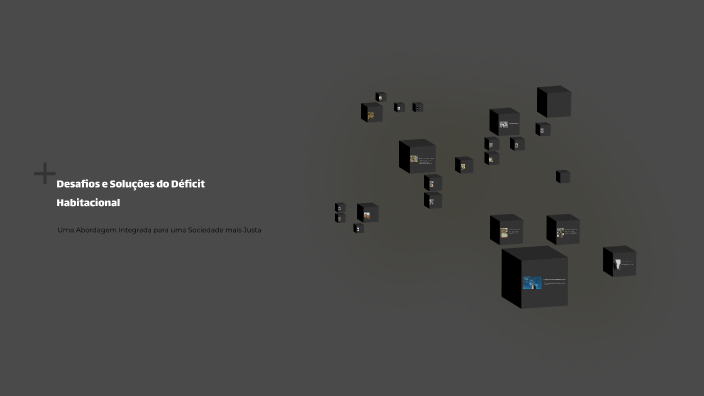 Desafios e Soluções do Déficit Habitacional by Ariel Fridman on Prezi