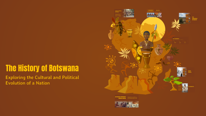 The History of Botswana by Owen Akoonyatse on Prezi
