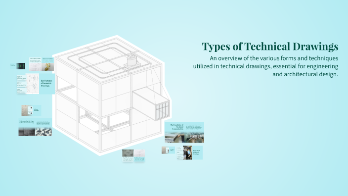 Types of Technical Drawings by Christopher Williams on Prezi