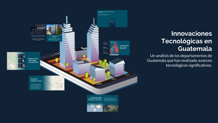 Innovaciones Tecnológicas en Guatemala by cristian aguare on Prezi