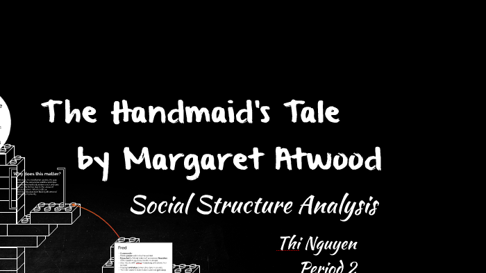 The Handmaid's Tale: Social Structure Analysis by Thi Nguyen on Prezi
