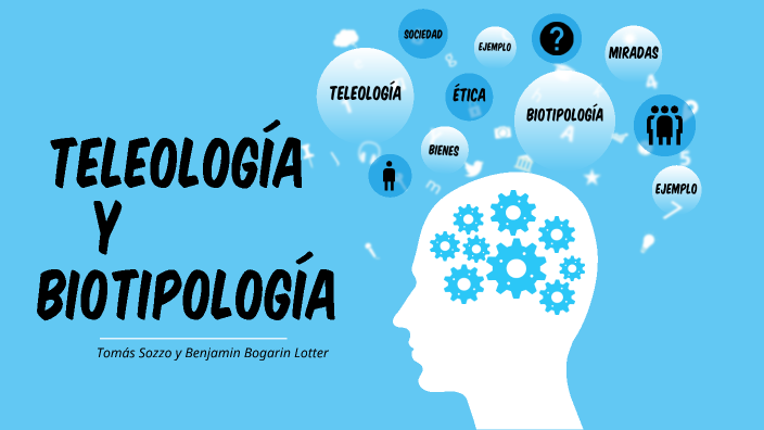 Teleología y Biotipología by Benjamín Bogarin Lotter on Prezi
