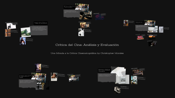 Crítica del Cine: Análisis y Evaluación by Morales Christopher on Prezi