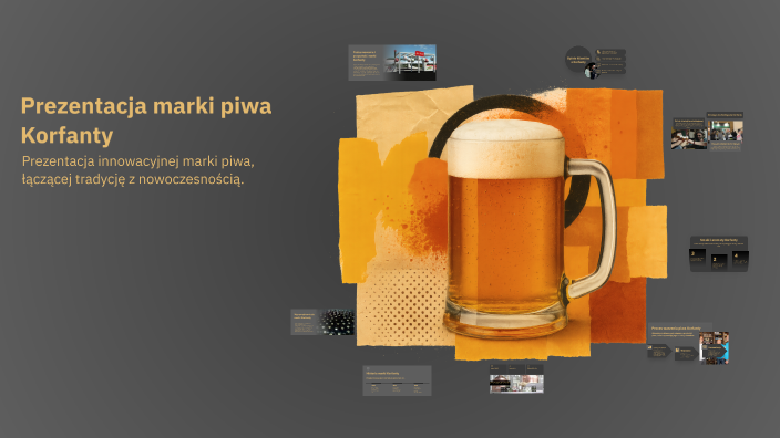 Prezentacja marki piwa Korfanty by Michał Śliwak on Prezi