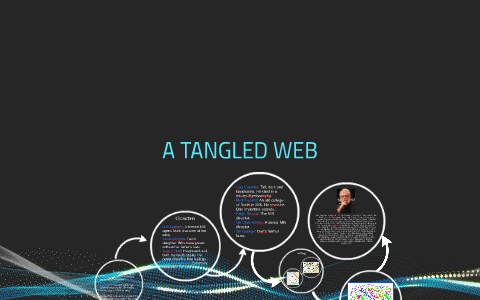 A TANGLED WEB by Karlos Marín on Prezi