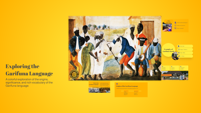 Exploring the Garifuna Language by Shastanny Pitzold on Prezi