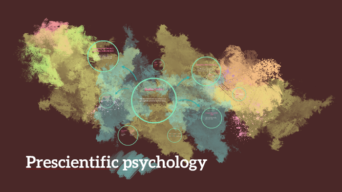 Prescientific psychology by Landy Reyes on Prezi