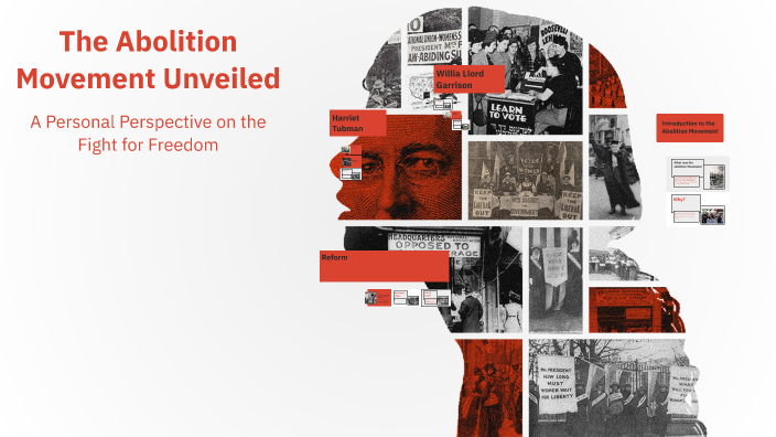 The Abolition Movement Unveiled by SAID SIERRA GARCIA on Prezi