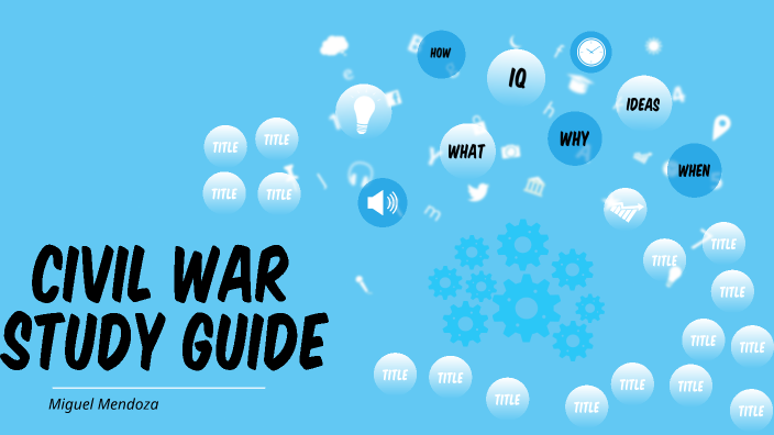 Civil war study guide by Miguel Alexander Mendoza Negrete on Prezi