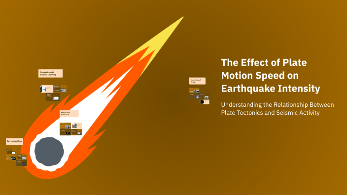 The Effect of Plate Motion Speed on Earthquake Intensity by Maria on Prezi