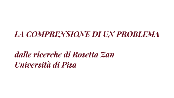LA COMPRENSIONE DI UN PROBLEMA by Silvia Funghi on Prezi