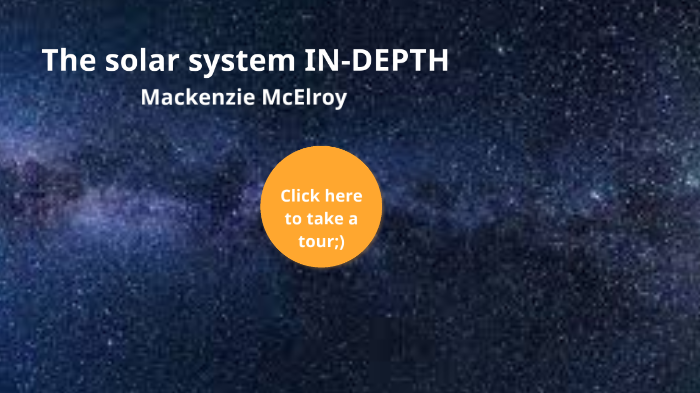 Solar System INDEPTH by Mackenzie mcelroy on Prezi