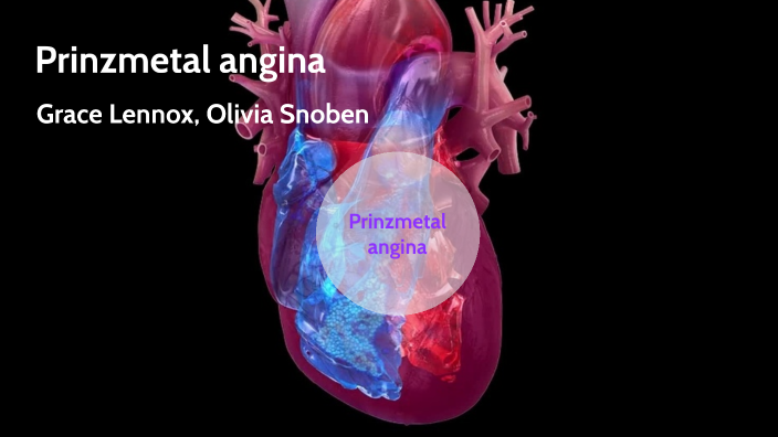 Prinzmetal angina by Grace Lennox on Prezi