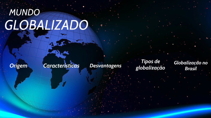 mundo globalizado by jairo rodrigues on Prezi