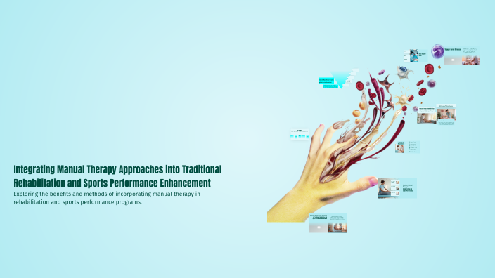 Integrating Manual Therapy Approaches into Traditional Rehabilitation ...