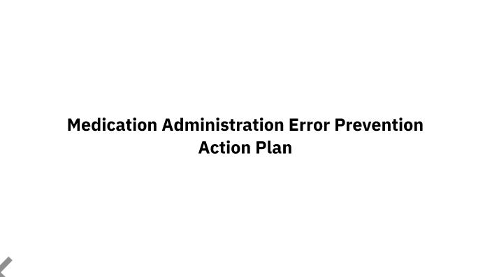 Medication Administration Error Prevention Action Plan by Brittany ...
