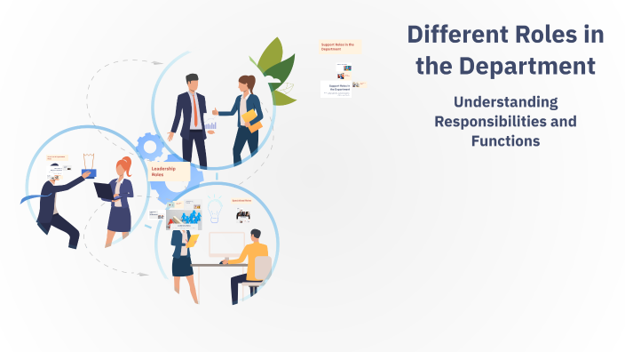 Different Roles in the Department by Luis Ramos on Prezi