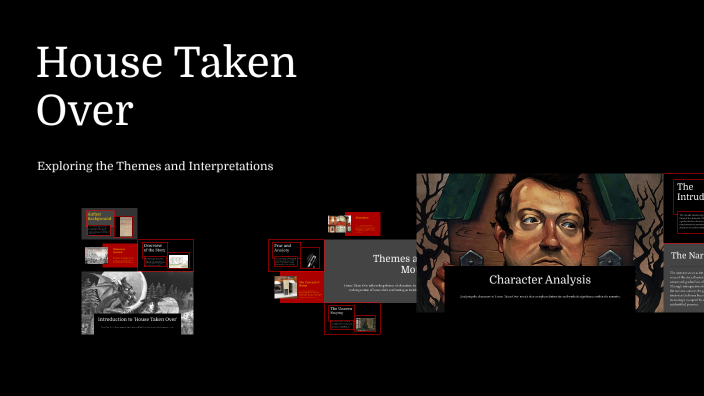 House Taken Over by Antoinette Thornton on Prezi