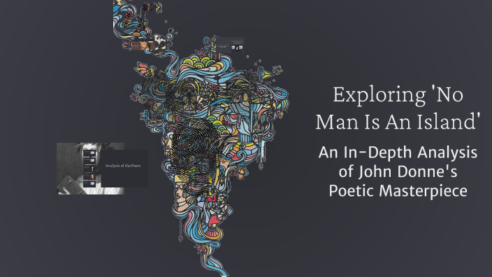 Exploring 'No Man Is An Island' by Richard Khim on Prezi