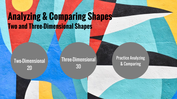 Analyzing & Comparing Shapes by Kristen Swanson on Prezi