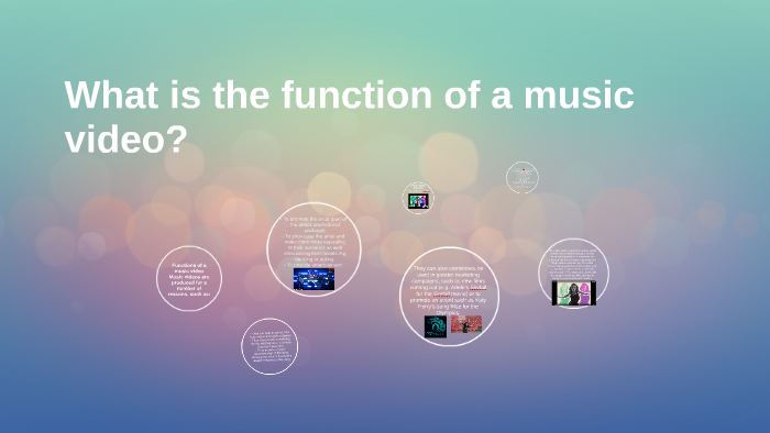 What is the function of a music video? by Eloise Robinson on Prezi