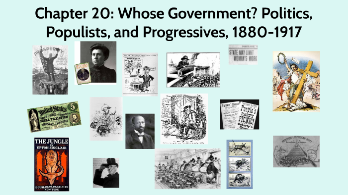 APUSH: Ch 20 - Whose Government? Politics, Populists, and Progressives ...