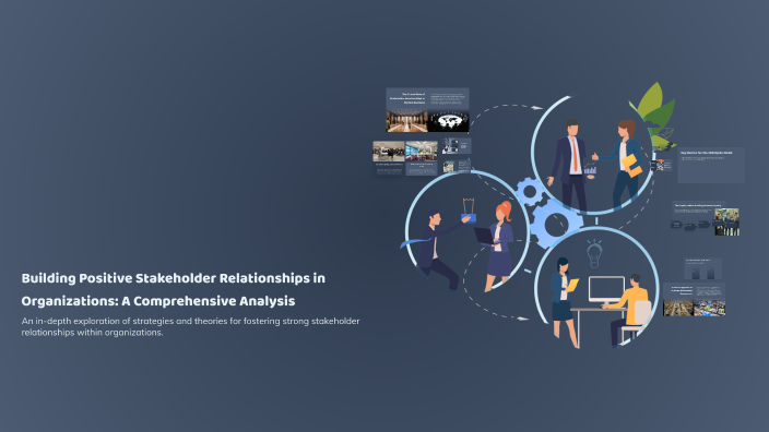 Building Positive Stakeholder Relationships in Organizations: A ...