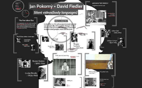 Silent film: history and body language by Jan Pokorný on Prezi