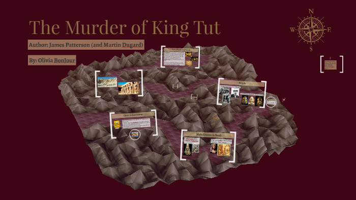 The Murder of King Tut by olivia bonjour on Prezi