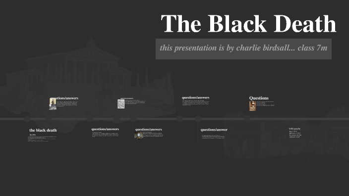 The Black Death by charlie birdsall on Prezi