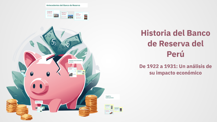 Historia del Banco de Reserva del Perú by MARIELA BARRUETA GOMEZ on Prezi
