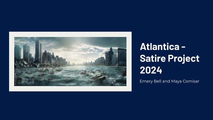 Satire Project 2024 by Emery Bell on Prezi