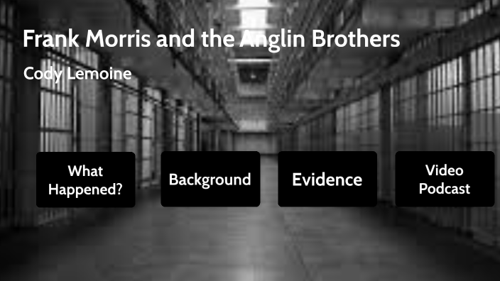 Frank Morris And The Anglin Brothers