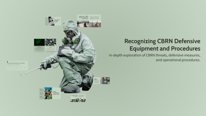 Recognizing CBRN Defensive Equipment and Procedures by Haneet Kaur on Prezi