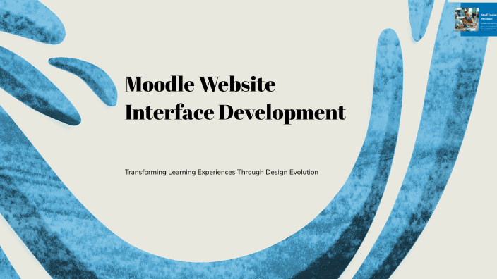 Moodle Website Interface Development by emilyuoac on Prezi