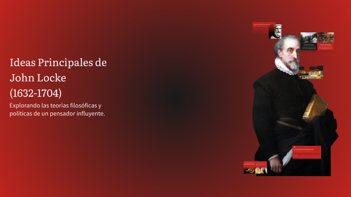 Ideas Principales de John Locke (1632-1704) by enzo garcia on Prezi