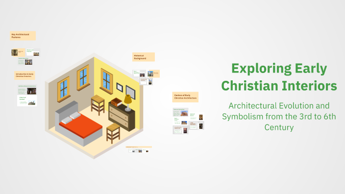 Exploring Early Christian Interiors by lavyan atta on Prezi