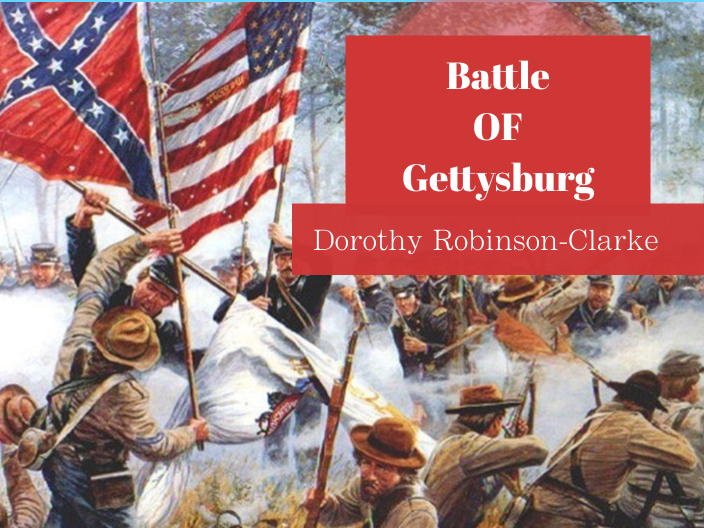 Battle Of Gettysburg by Dorothy Robinson- Clarke on Prezi