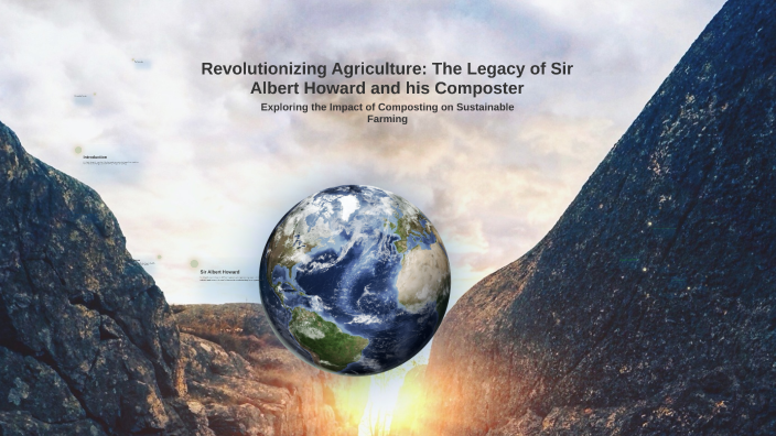 Revolutionizing Agriculture: The Legacy of Sir Albert Howard and his ...