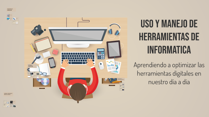 USO Y MANEJO DE HERRAMIENTAS DE INFORMATICA by Jimena Sedano on Prezi