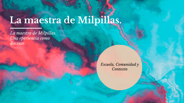 La maestra Milpillas, una experiencia como maestro by David Salazar Hernandez on Prezi