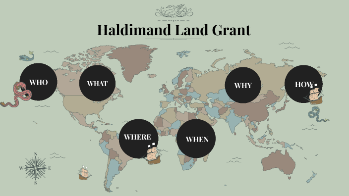 Haldimand Land Grant by Sarah Faria on Prezi