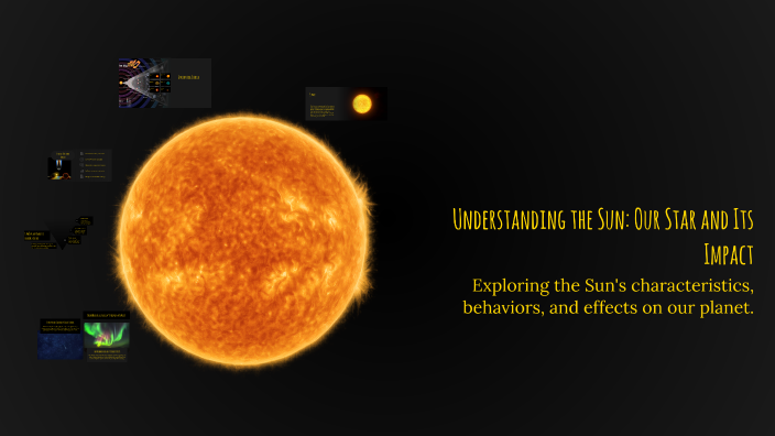 Understanding the Sun: Our Star and Its Impact by Klara Latin on Prezi