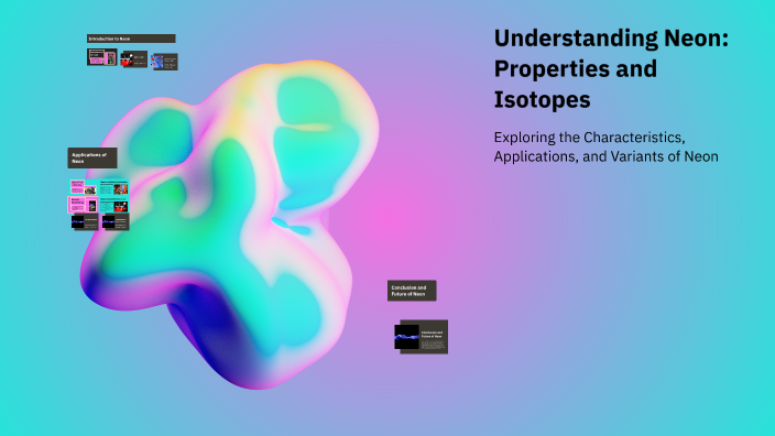 Understanding Neon: Properties and Isotopes by gumring labya on Prezi