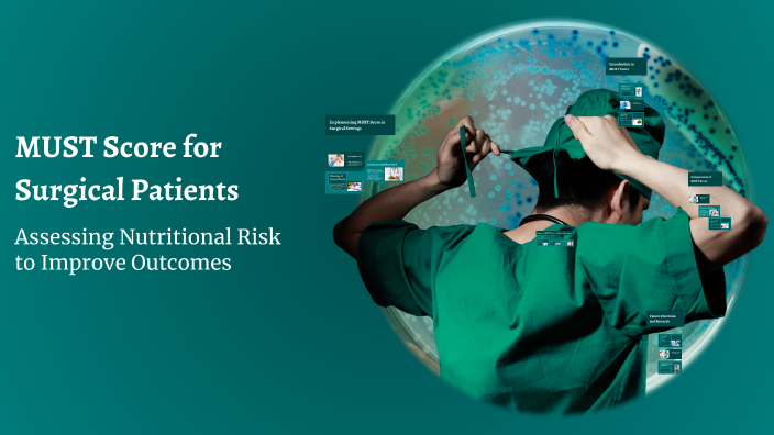 MUST Score for Surgical Patients by George Bisheet on Prezi