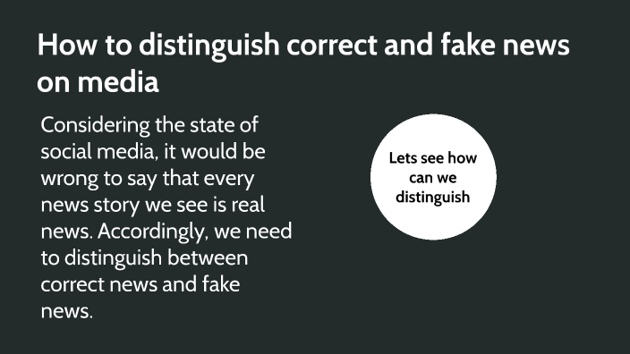 How to distinguish fake and correct news on media by Emre Bostan on Prezi