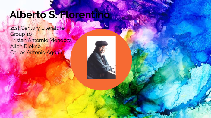 Alberto S. Florentino by Kristan Antomio Mendoza on Prezi