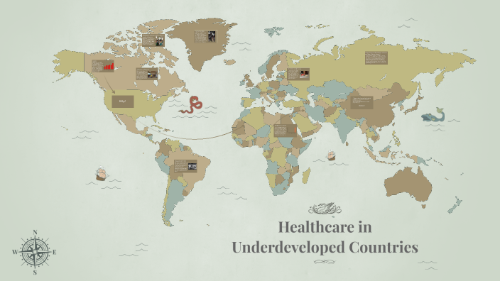 Healthcare in Underdeveloped Countries by Madison Porter on Prezi