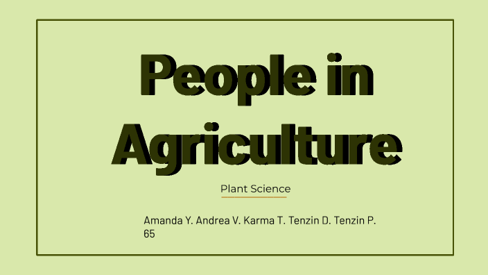 People in Agriculture by Karma Tenzing on Prezi