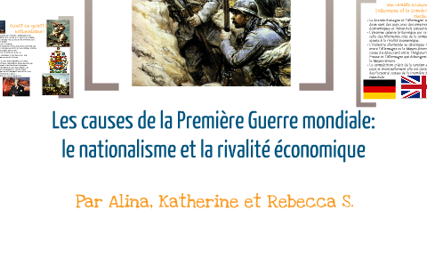 Les causes de la Premiere Guerre mondiale by Rebecca Stuber on Prezi